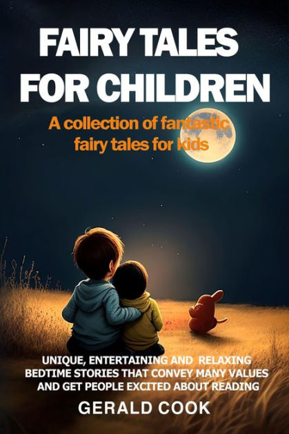 FAIRY TALES FOR CHILDREN A collection of fantastic fairy tales for kids ...