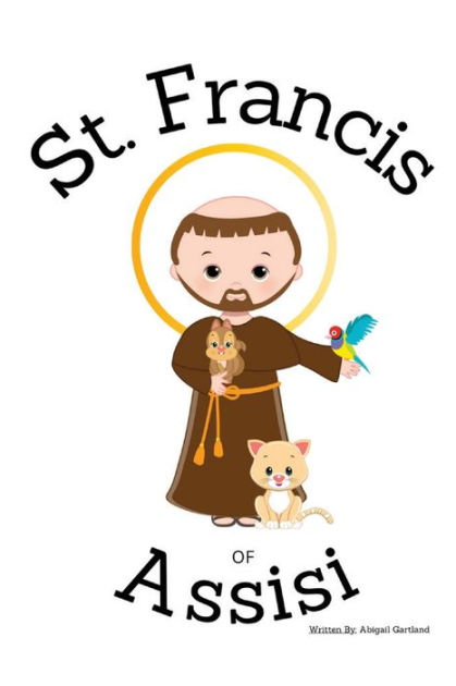 St. Francis of Assisi - Children's Christian Book - Lives of the Saints ...