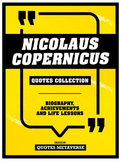 Nicolaus Copernicus - Quotes Collection: Biography, Achievements And ...