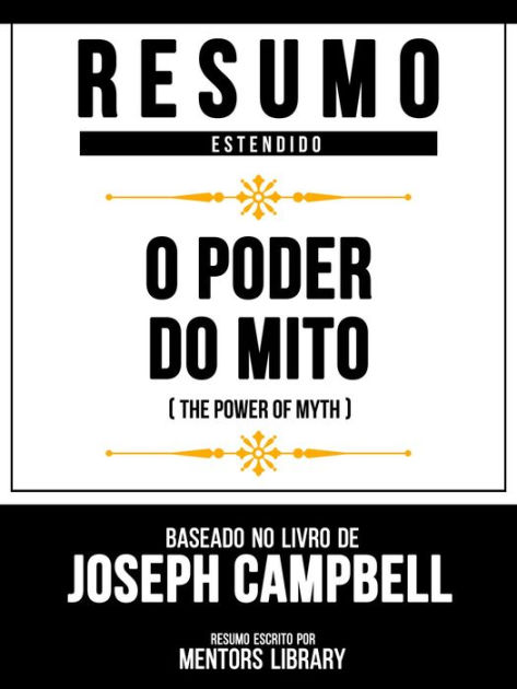 Resumo Estendido - O Poder Do Mito (The Power Of Myth) - Baseado No Livro De Joseph Campbell by ...
