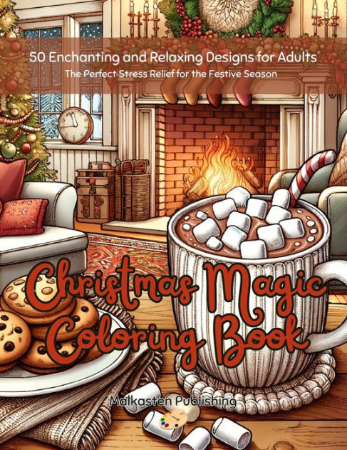 Christmas Magic Coloring Book: Calming Creations for Mindful Relaxation ...