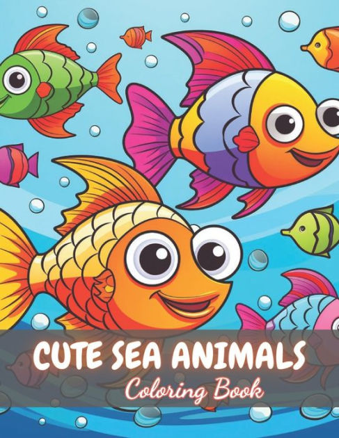 Cute Sea Animals Coloring Book for Kids: High Quality +100 Beautiful ...