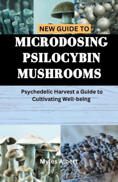 New Guide To Microdosing Psilocybin Mushrooms Psychedelic Harvest A