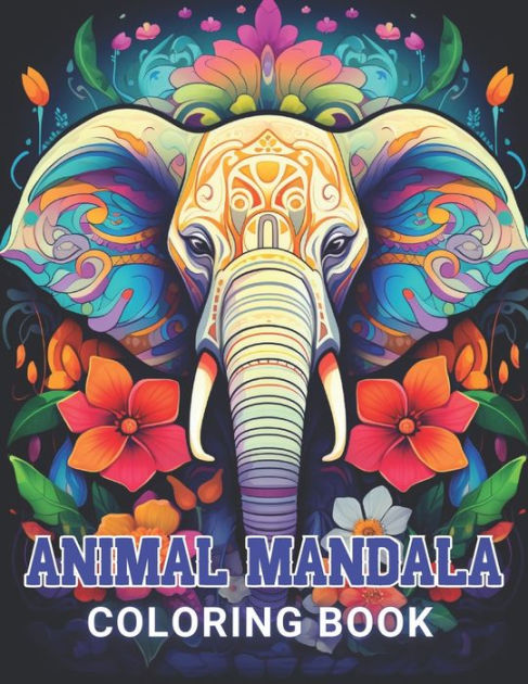 Animal Mandala Coloring Book for Adults: Beautiful and High-Quality ...