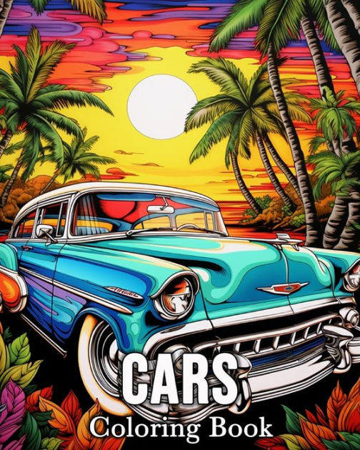 Cars Coloring book: 50 Beautiful Images for Stress Relief and ...