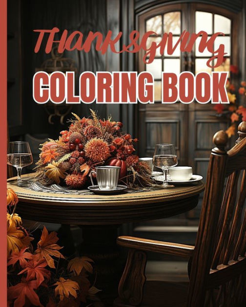 Thanksgiving Coloring Book: A Collection of Coloring Pages with Cute ...