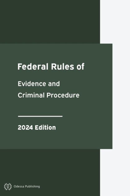 Federal Rules of Evidence and Criminal Procedure 2024 Edition by ...