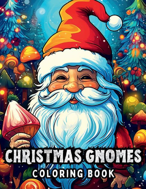 Christmas Gnomes: Gnome Sweet Gnome:A Christmas Coloring Book for kids ...