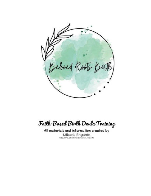 Beloved Roots Birth: Walking With Women: by Mikaela Engarde, Paperback | Barnes & Noble®