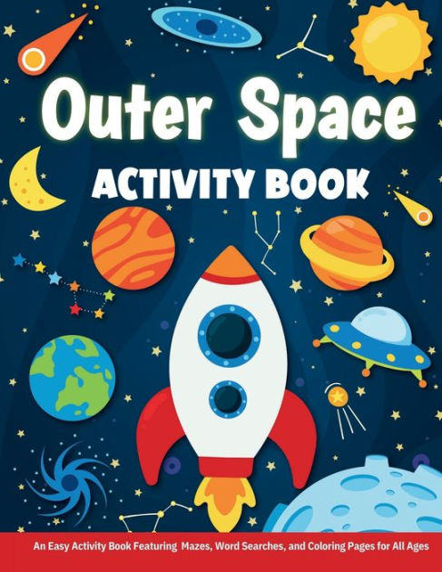 Outer Space Activity Book: An Easy Activity Book Featuring Mazes, Word ...