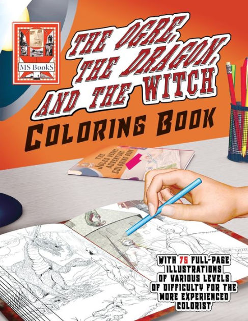 The Ogre, the Dragon, and the Witch: Coloring Book by Robert ...