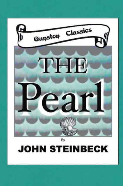 THE PEARL by John Steinbeck, Paperback | Barnes & Noble®