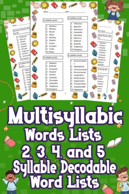 Multisyllabic Words Lists 2, 3, 4, and 5 Syllable Decodable Word Lists ...