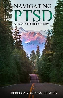 Navigating PTSD: A Road to Recovery by Rebecca Vondras Fleming, Paperback | Barnes & Noble®