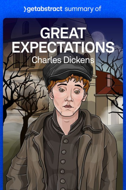 Summary of Great Expectations by Charles Dickens by getAbstract AG ...