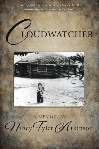 Cloudwatcher by Nancy Tyler Atkinson, Paperback | Barnes & Noble®