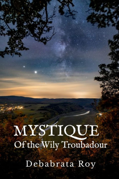 Mystique Of the Wily Troubadour by Debabrata Roy, Paperback | Barnes & Noble®