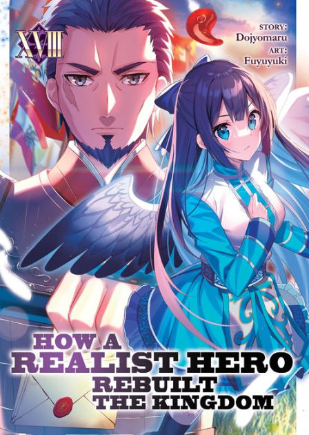 How a Realist Hero Rebuilt the Kingdom (Light Novel) Vol. 18 by Dojyomaru, Fuyuyuki, Paperback ...