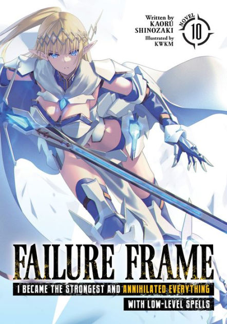 Failure Frame: I Became the Strongest and Annihilated Everything With Low-Level Spells (Light ...