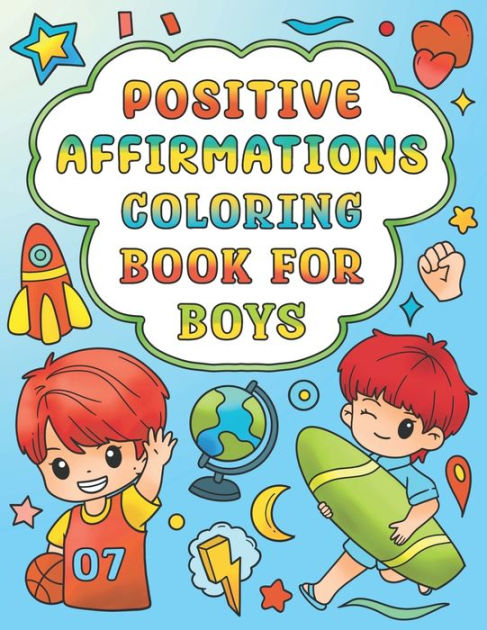 Positive Affirmations Coloring Book for Boys: Self-Esteem and ...