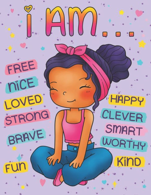 I Am: Positive Affirmations Coloring Book for Black Girls: Self Esteem ...