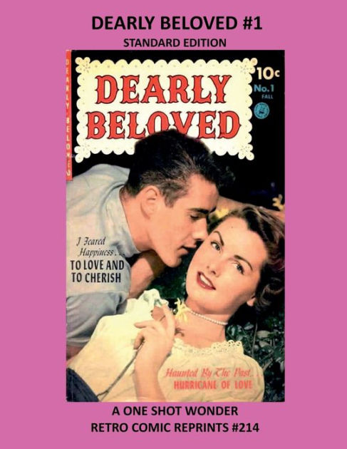 DEARLY BELOVED #1 STANDARD EDITION: A ONE SHOT WONDER RETRO COMIC REPRINTS #214 by Retro Comic ...