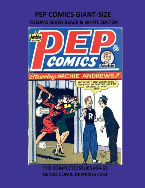 PEP COMICS GIANT-SIZE VOLUME SEVEN BLACK & WHITE EDITION: THE COMPLETE ISSUES #54-63 RETRO COMIC ...