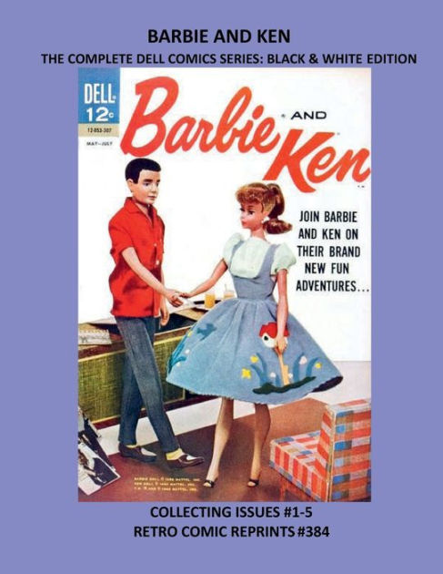 BARBIE AND KEN THE COMPLETE DELL COMICS SERIES: BLACK & WHITE EDITION:COLLECTING ISSUES #1-5 ...