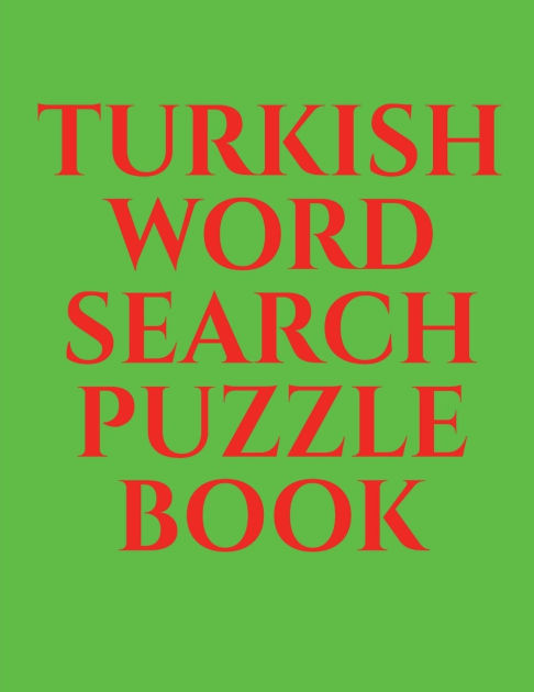 Turkish Word Search Puzzle Book by Gss, Paperback | Barnes & Noble®