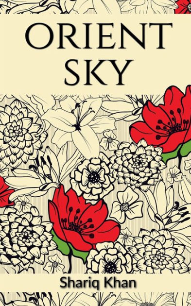 Orient Sky by Shariq Khan, Paperback | Barnes & Noble®