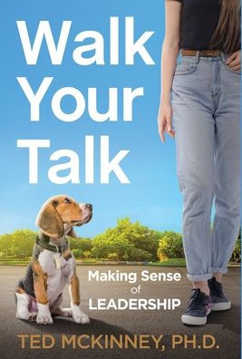 Walk Your Talk by Ted McKinney, Paperback | Barnes & Noble®