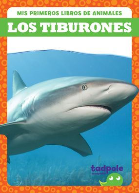 Los Tiburones (Sharks) by Natalie Deniston, Hardcover | Barnes & Noble®