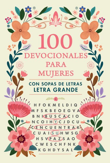 100 devocionales para mujeres. Con sopa de letras (letra grande) / One Hundred Devotionals for ...