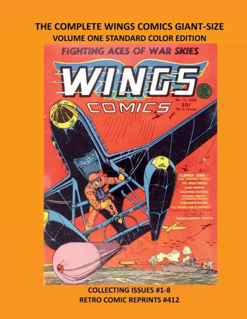 THE COMPLETE WINGS COMICS GIANT-SIZE VOLUME ONE STANDARD COLOR EDITION: COLLECTING ISSUES #1-8 ...