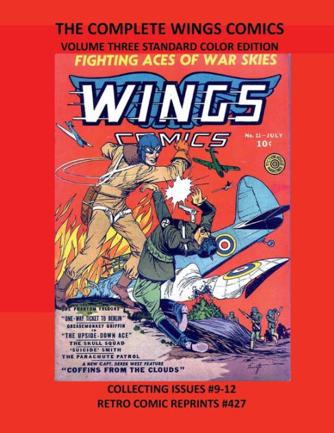 THE COMPLETE WINGS COMICS VOLUME THREE STANDARD COLOR EDITION: COLLECTING ISSUES #9-12 RETRO ...