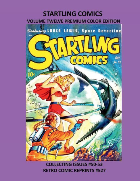 STARTLING COMICS VOLUME TWELVE PREMIUM COLOR EDITION: COLLECTING ISSUES #50-53 RETRO COMIC ...