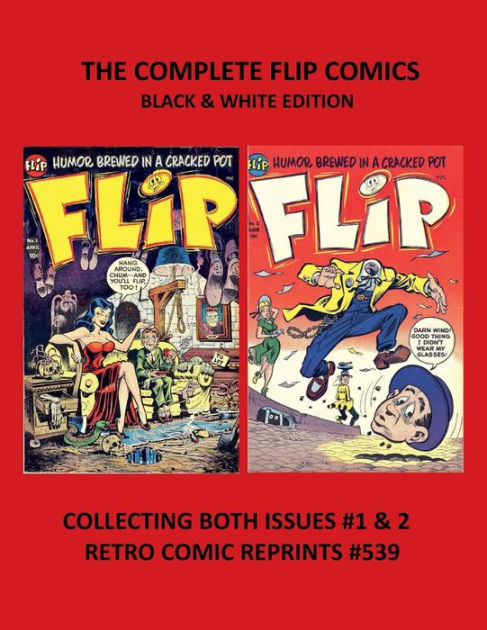 THE COMPLETE FLIP COMICS BLACK & WHITE EDITION: COLLECTING BOTH ISSUES #1 & 2 RETRO COMIC ...