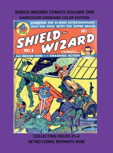 SHIELD-WIZARD COMICS VOLUME ONE HARDCOVER STANDARD COLOR EDITION: COLLECTING ISSUES #1-4 RETRO ...