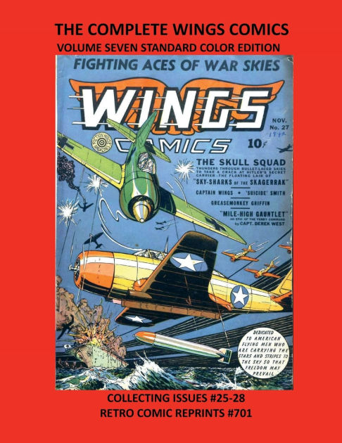 THE COMPLETE WINGS COMICS VOLUME SEVEN STANDARD COLOR EDITION: COLLECTING ISSUES #25-28 RETRO ...