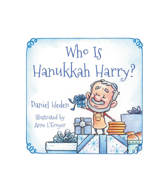 Who Is Hanukkah Harry? by Daniel Heden, Hardcover | Barnes & Noble®