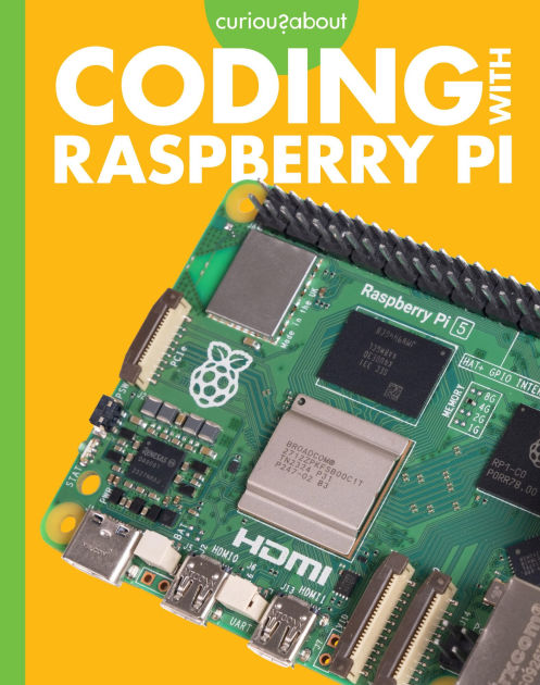 Curious about Coding with Raspberry Pi by Jill Sherman, Paperback | Barnes & Noble®