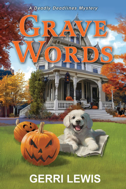 Grave Words: A Deadly Deadlines Mystery by Gerri Lewis, Paperback | Barnes & Noble®