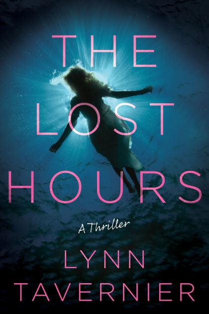 The Lost Hours: A Novel by Lynn Tavernier | eBook | Barnes & Noble®