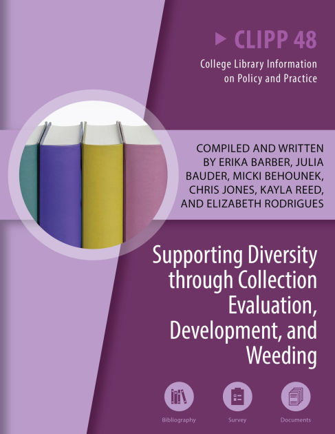 Supporting Diversity through Collection Evaluation, Development, and Weeding by Erika Barber ...