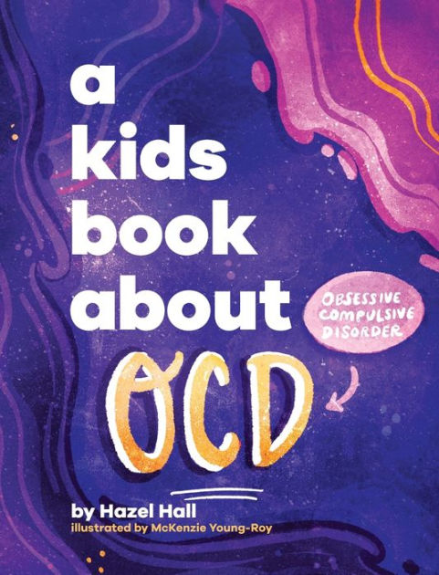 A Kids Book About OCD by Hazel Hall, McKenzie Young-Roy, Hardcover ...