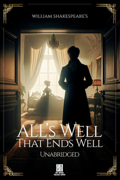 William Shakespeare's All's Well That Ends Well - Unabridged by William Shakespeare | eBook ...