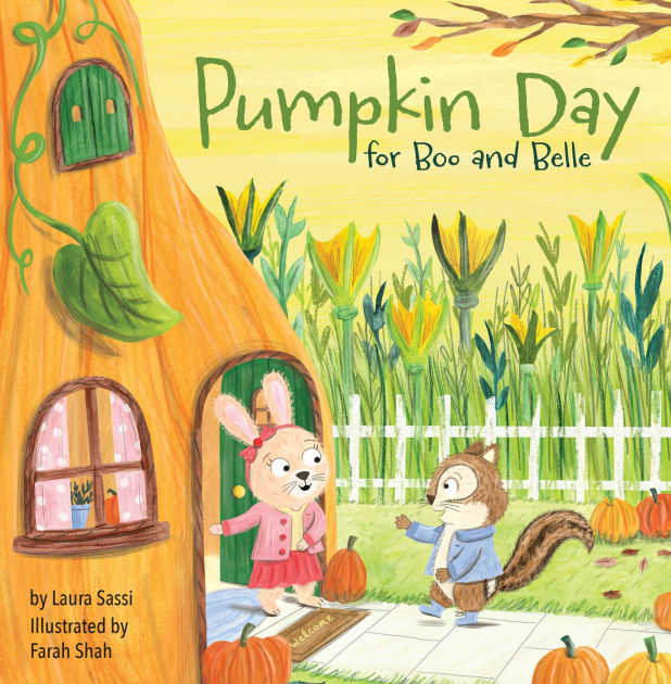 Pumpkin Day for Boo and Belle: A celebration of friendship and thanksgiving by Laura Sassi ...