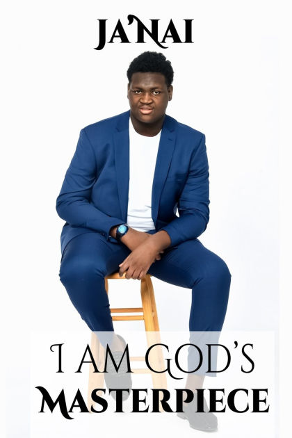 I Am God's Masterpiece by Ja'nai Anthony Smith, Paperback | Barnes & Noble®