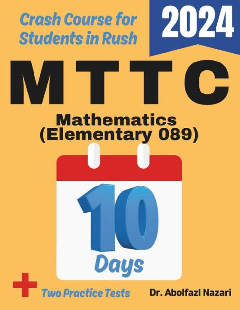 MTTC Mathematics (Elementary) (089) Test Prep in 10 Days: Crash Course ...