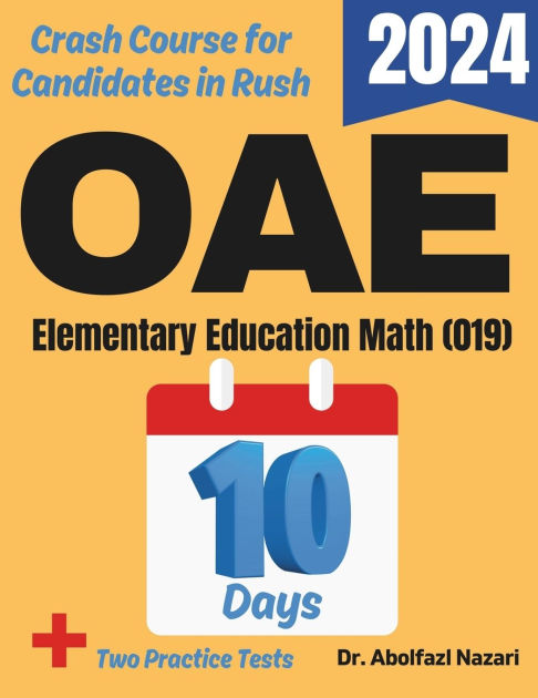 OAE Elementary Education Math (019) Test Prep in 10 Days: Crash Course ...